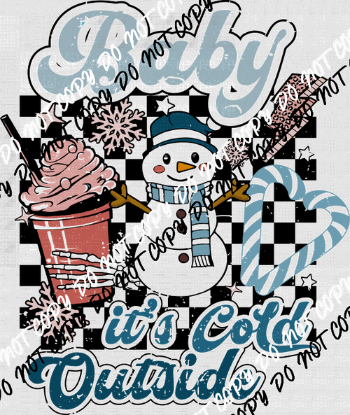 Baby It’s Cold Outside Snowman Checkerboard DTF Transfer